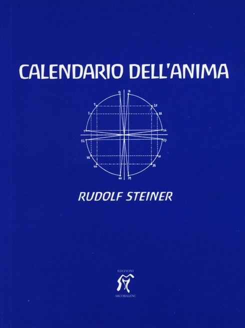 Rudolf Steiner - Calendario Dell'Anima (1912) - Liberopensare.com