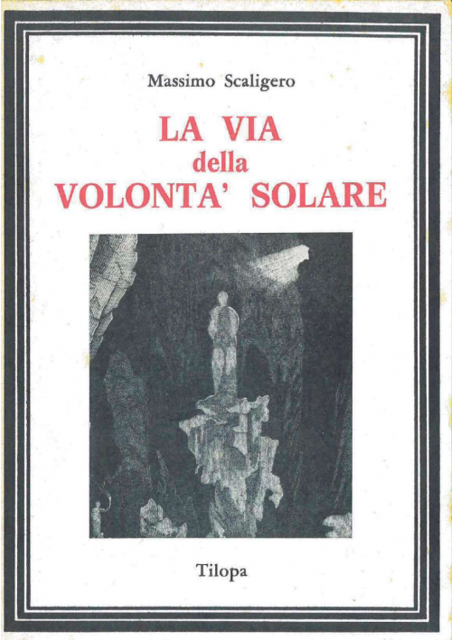 Massimo Scaligero - La Via Della Volontà Solare (1962) - Liberopensare.com