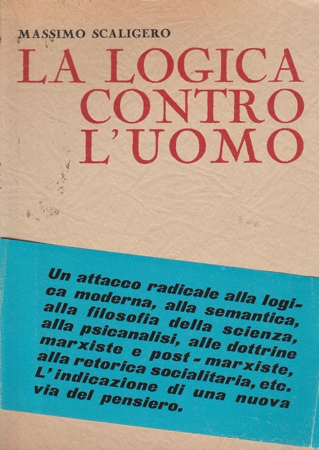 Massimo Scaligero - La Logica Contro L'Uomo (1967) - Liberopensare.com